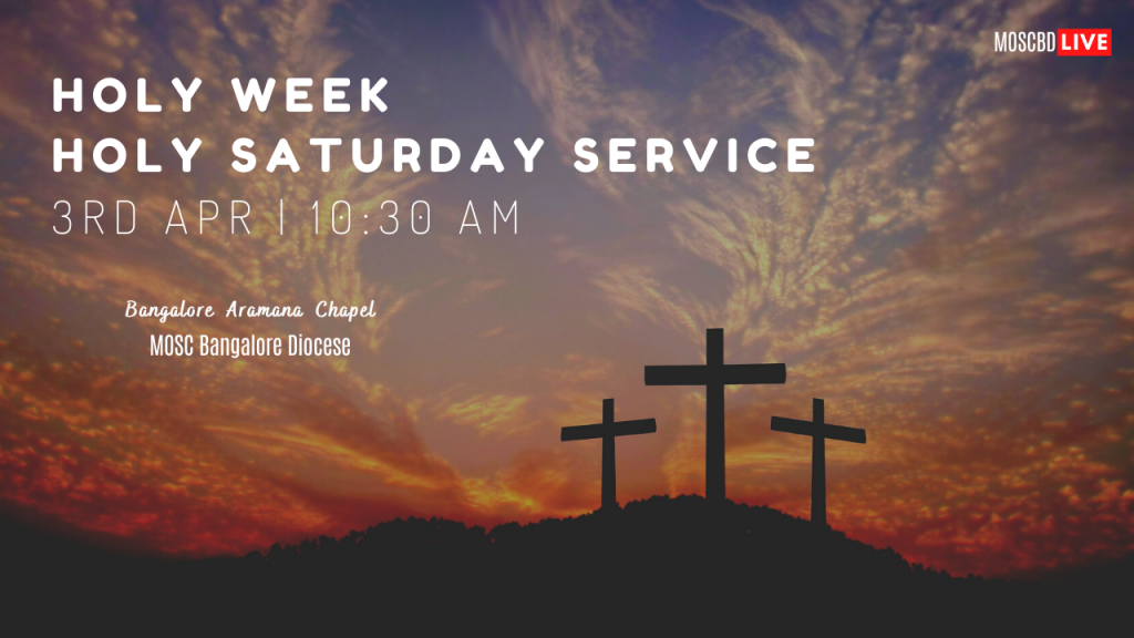 Holy Week | Holy Saturday Service – Malankara Orthodox Syrian Church